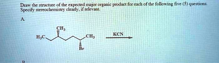 Solved Draw The Structure Of The Expected Major Product For The