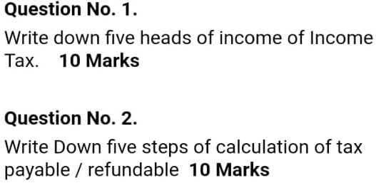 SOLVED: Question No.1. Write down five heads of income for Income Tax ... SOLVED: Question No.1. Write down five heads of income for Income Tax ...