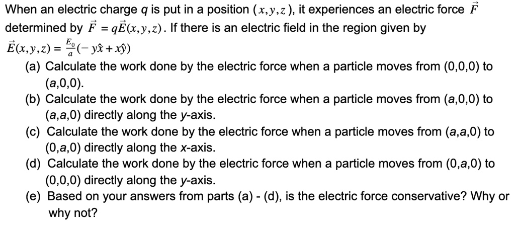 SOLVED: When an electric charge q is put in a position (x,y,2 ), it ...