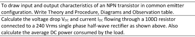 To draw input and output characteristics of an NPN transistor in common emitter configuration ...