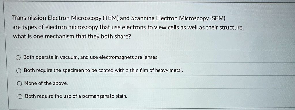 transmission electron microscopy tem and scanning electron microscopy sem are types of electron ...