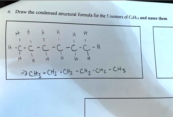 SOLVED:Draw the condensed structural formula for the 5 isomers of CH14 and name them_ 4 K ~C c ...