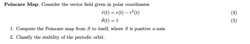 SOLVED:Poincare Map: Consider the vector field given in polar ...