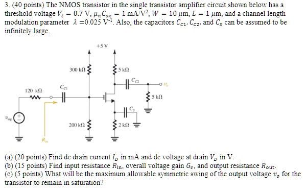 SOLVED: (40 points) The NMOS transistor in the single transistor ...