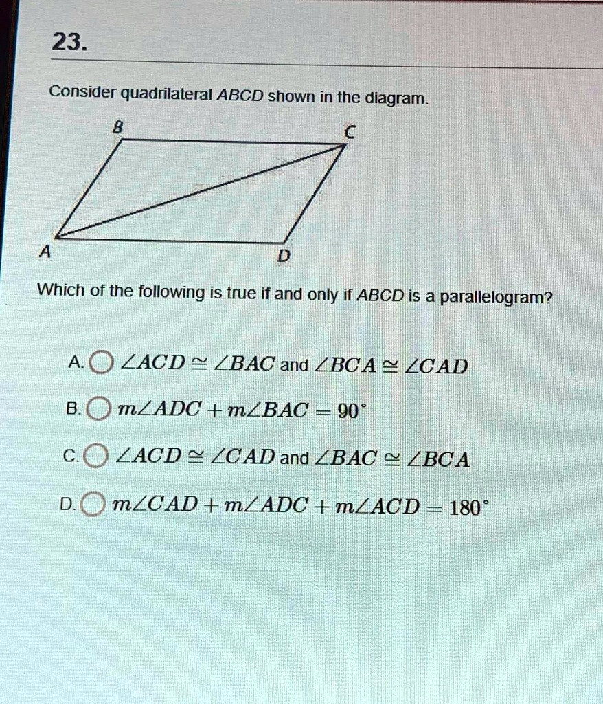 SOLVED: Consider quadrilateral ABCD shown in the diagram. Which of the ...