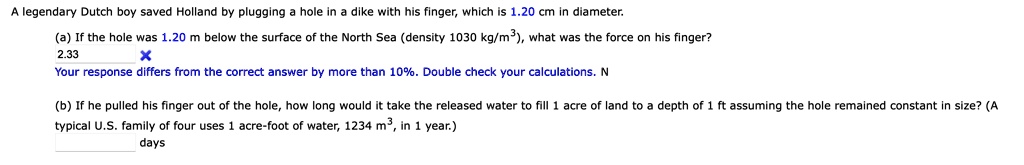 SOLVED:legendary Dutch boy saved Holland by plugging hole in dike with ...
