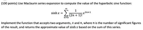 (100 points) Use Maclaurin series expansion to compute the value of the ...