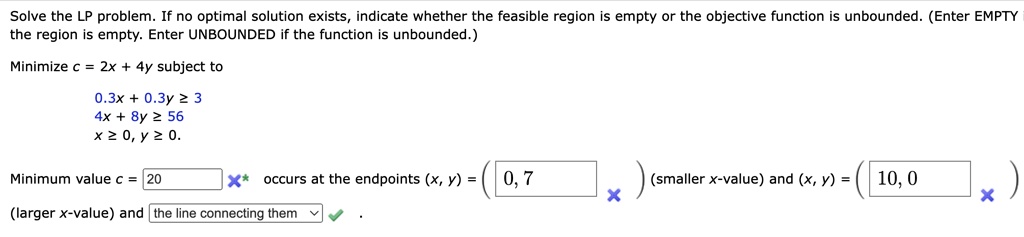 SOLVED: Solve the LP problem.If no optimal solution exists, indicate ...