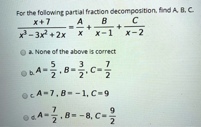 Solved For The Following Partial Fraction Decomposition Find A B