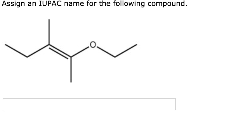 SOLVED: Assign an IUPAC name for the following compound: