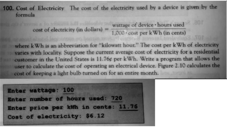 100. Cost of Electricity The cost of the electricity used by a device ...
