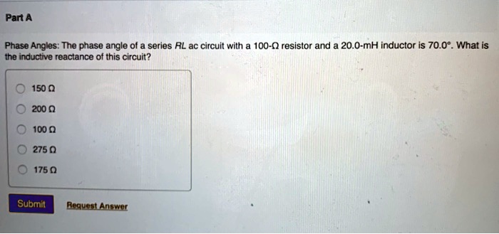 part a phase angles the phase angle of a series rl ac circuit with a ...
