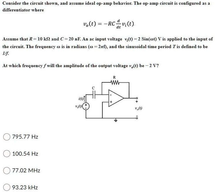 SOLVED: Consider the circuit shown and assume ideal op-amp behavior. The op-amp circuit is ...