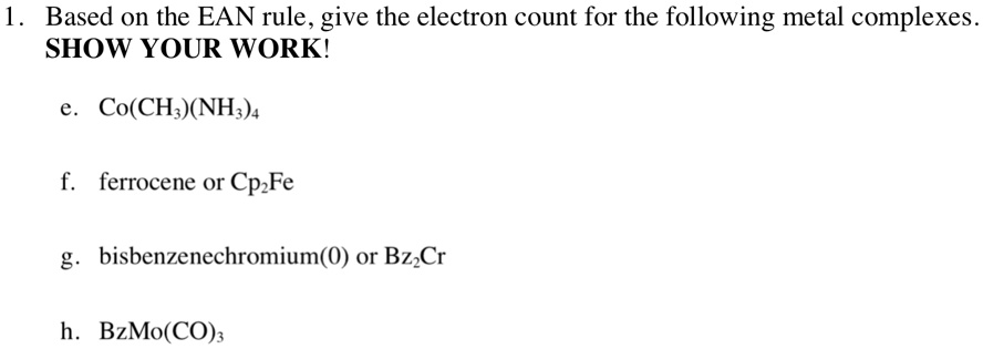 SOLVED: Based on the EAN rule, give the electron count for the ...