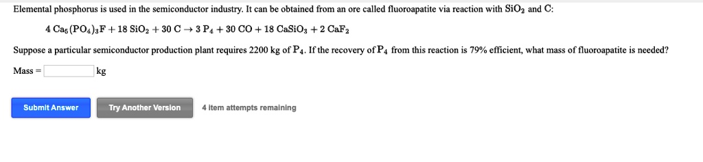SOLVED: Elemental phosphorus is used in the semiconductor industry. It ...