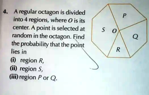 SOLVED: regular octagon is divided into 4 regions, where 0 is its ...