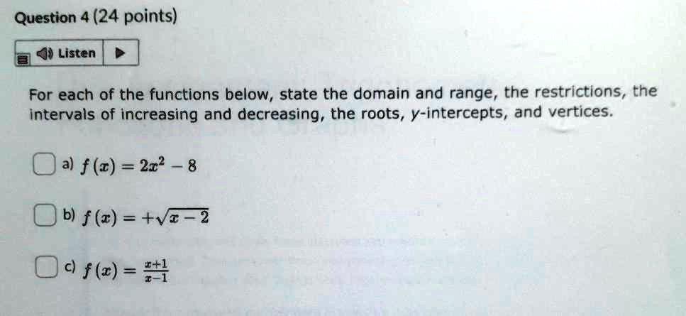 SOLVED: Question 4 (24 points) Listen For each of the functions below, state the domain and ...