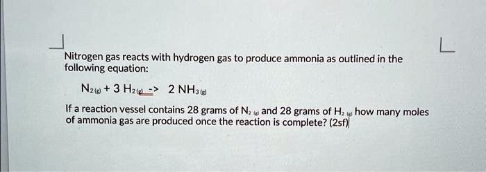 SOLVED: Nitrogen gas reacts with hydrogen gas to produce ammonia as outlined in the following ...