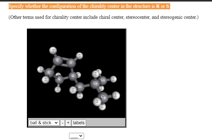 SOLVED: Specify whether the configuration of the chirality center in ...