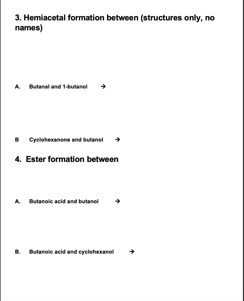SOLVED: 3. Hemiacetal formation between (structures only, no names ...