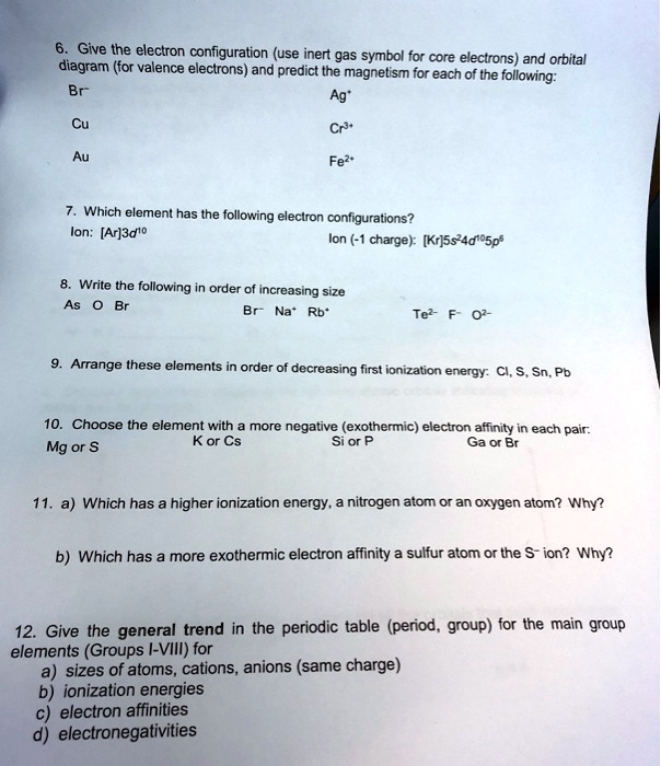 SOLVED: Give the electron configuration (use inert gas symbol for core electrons) diagram (for ...