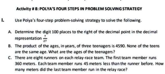 SOLVED:Activity # 8: Polya"S Four Steps IN PROBLEM SOLVING STRATEGY Use Polya'$ four-step ...