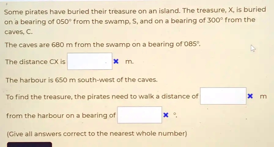 [GET ANSWER] Some pirates have buried their treasure on an island. The ...