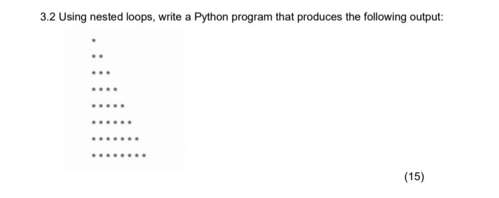 Solved 32 Using Nested Loops Write A Python Program That Produces