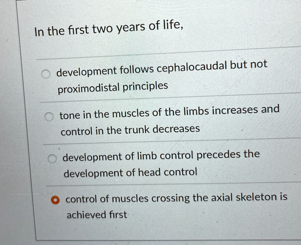 in the first two years of life development follows cephalocaudal but ...