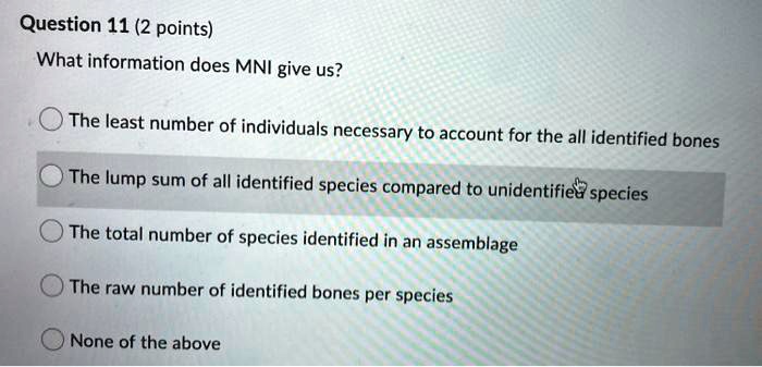 SOLVED: Question 11 (2 points) What information does MNI give us? The ... SOLVED: Question 11 (2 points) What information does MNI give us? The ...