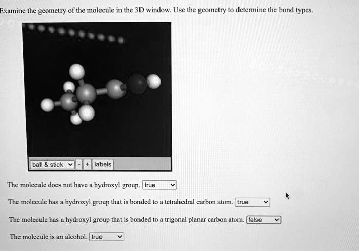 SOLVED: Examine the geometry Of the molecule in the 3D window. Use the ...