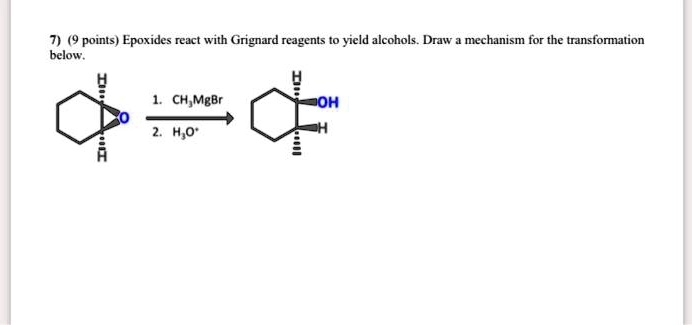SOLVED:(9 points) Epoxides react with Grignard reagents t0 yield ...