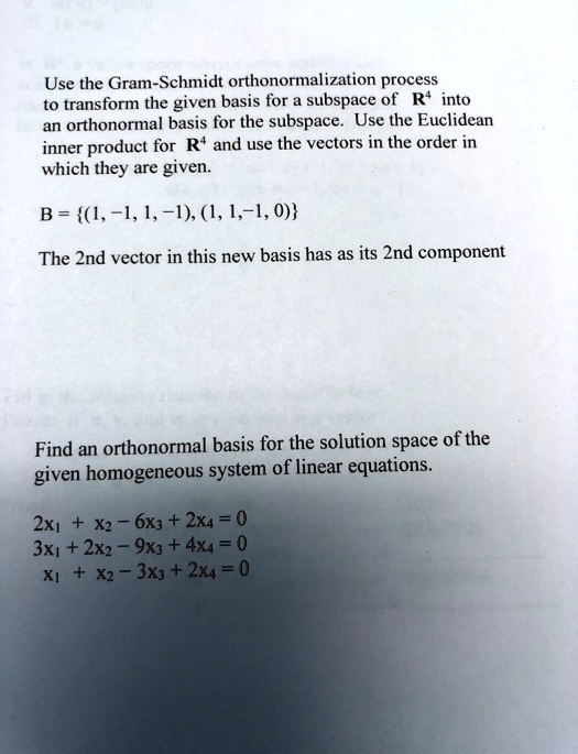Use the Gram-Schmidt orthonormalization process to transform the given basis for a subspace of R ...