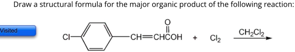 SOLVED: Draw a structural formula for the major organic product of the following reaction: Draw ...