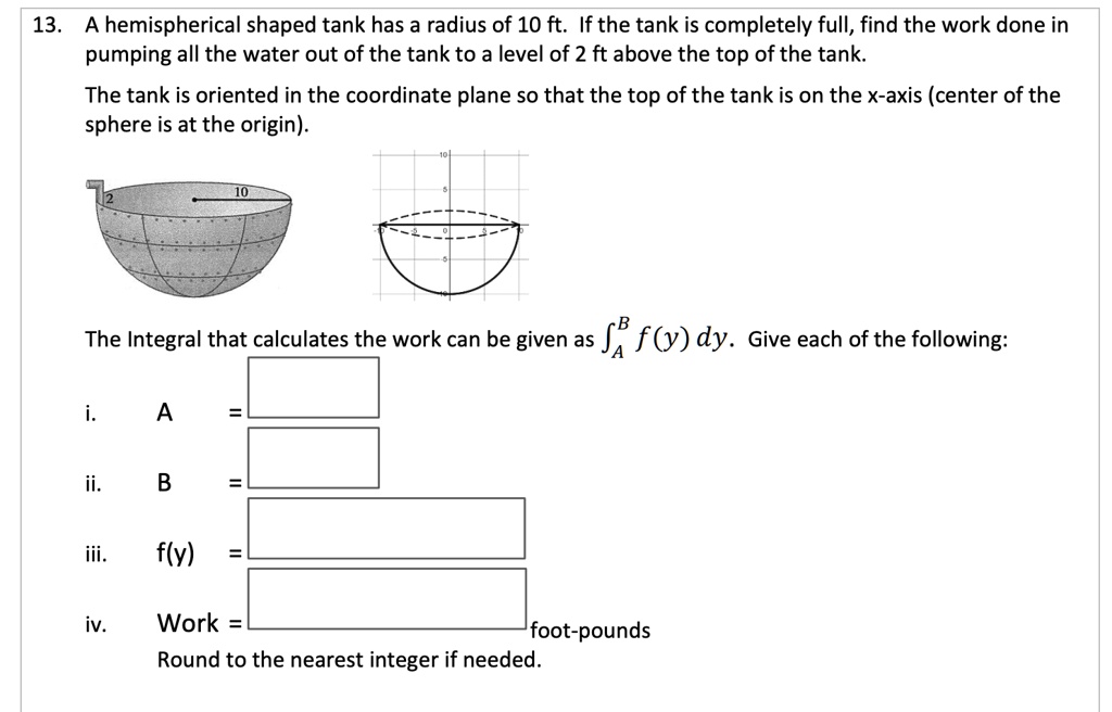 13 a hemispherical shaped tank has a radius of 10 ft if the tank is ...