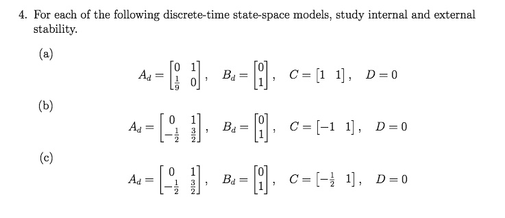 Solved 4 For Each Of The Following Discrete Time State Space Models