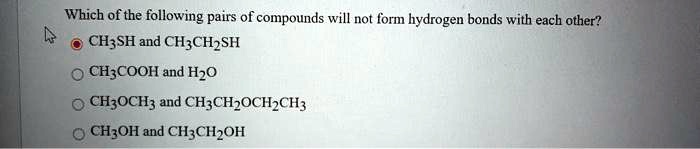 SOLVED: Which of the following pairs of compounds will not form ...