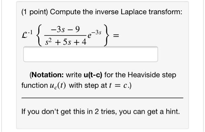 SOLVED: Compute the inverse Laplace transform: âˆš(5s+2) (Notation ...