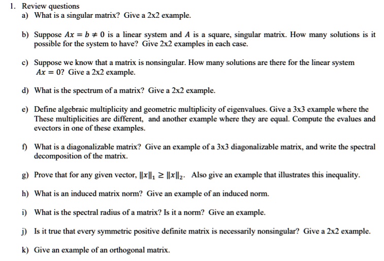 review questions what is singular matrix give 2x2 example suppose ax b ...