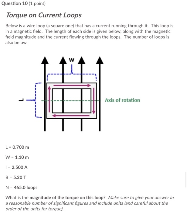 SOLVED: Question 10 (1 point) Torque on Current Loops Below is a wire ...