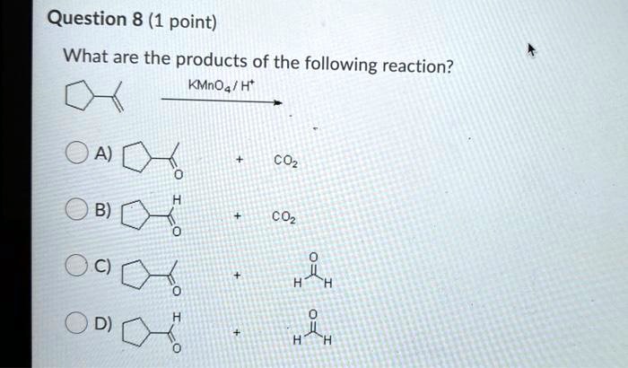 SOLVED: Question 8 (1 point) What are the products of the following ...