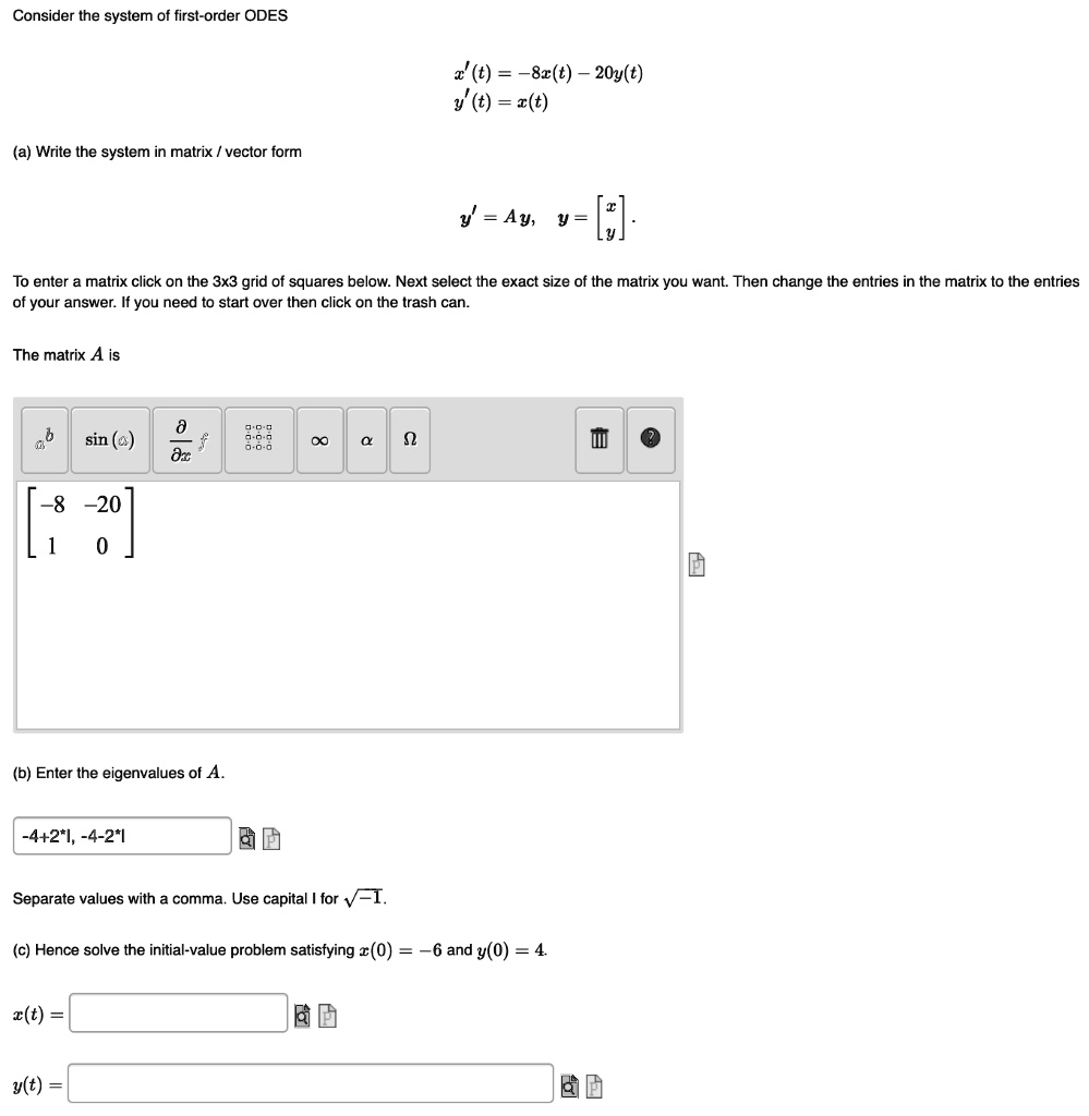 SOLVED: Consider the system of first-order ODES 8z(t) 20y(t) I(t) Wrile the system in matrix ...
