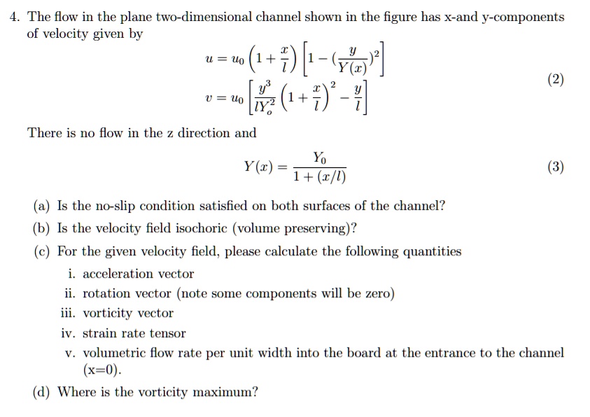 4. The flow in the plane two-dimensional channel shown in the figure has x-and y-components of ...
