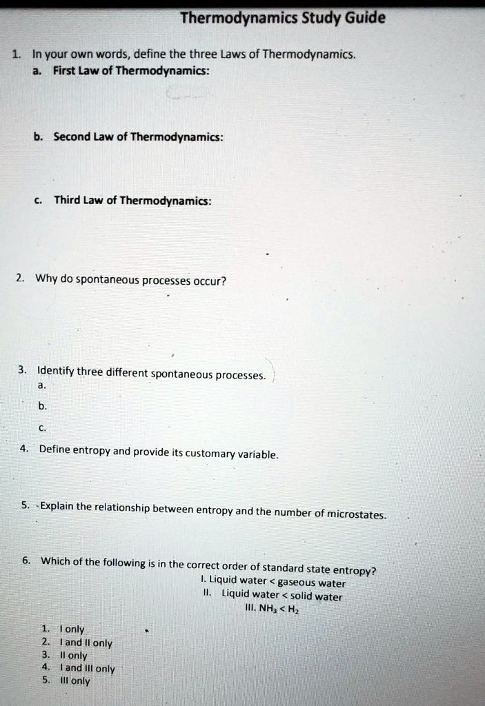 SOLVED:Thermodynamics Study Guide In your own words, define the three ... SOLVED:Thermodynamics Study Guide In your own words, define the three ...