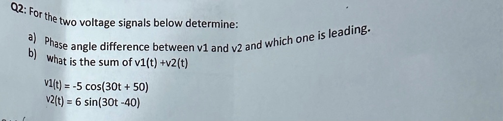 q2 for the two voltage signals below determine a phase angle difference ...