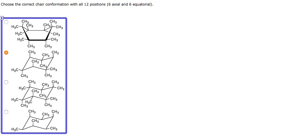 Choose the correct chair conformation with all 12 positions (6 axial ...