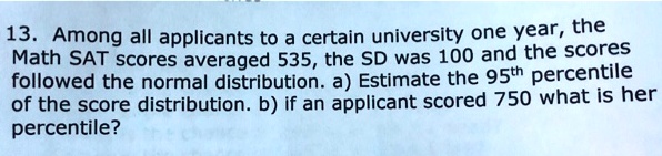 SOLVED: Among all applicants to a certain university one year, the Math ...