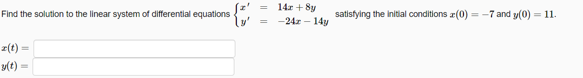 Find the solution to the linear system of differential equations { x ...