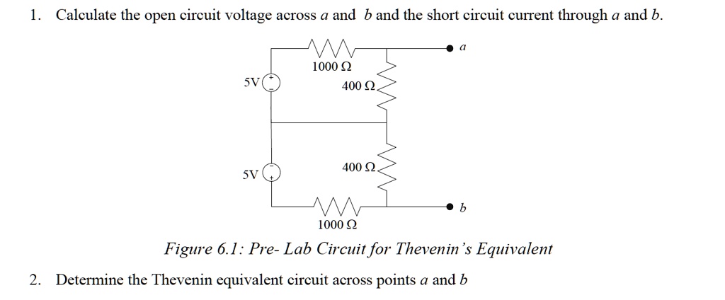 SOLVED: Using thevenin equivalent 1. Calculate the open circuit voltage across a and b and the ...
