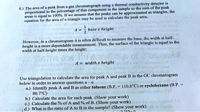 SOLVED: 8. The area of a peak from a gas chromatograph using a thermal ...